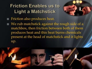 FRICTION (advantages and disadvantages) | PPTX
