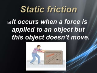 FRICTION (advantages and disadvantages) | PPTX