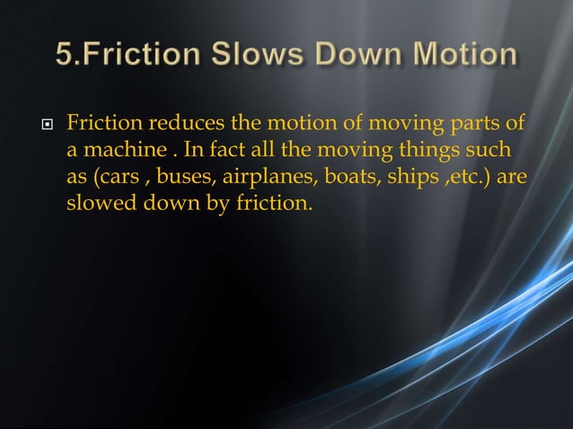 FRICTION (advantages and disadvantages) | PPT | Free Download