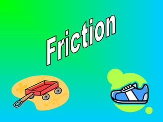 Example Of Friction For Kids