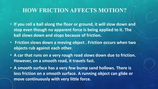 Friction / class 8 ncert / science / physics | PPTX
