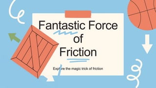 Fantastic force of friction flipped classroom power point presentation ...