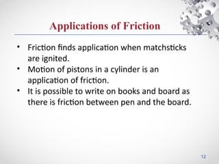 Friction, factors affecting friction,types of friction, | PPTX