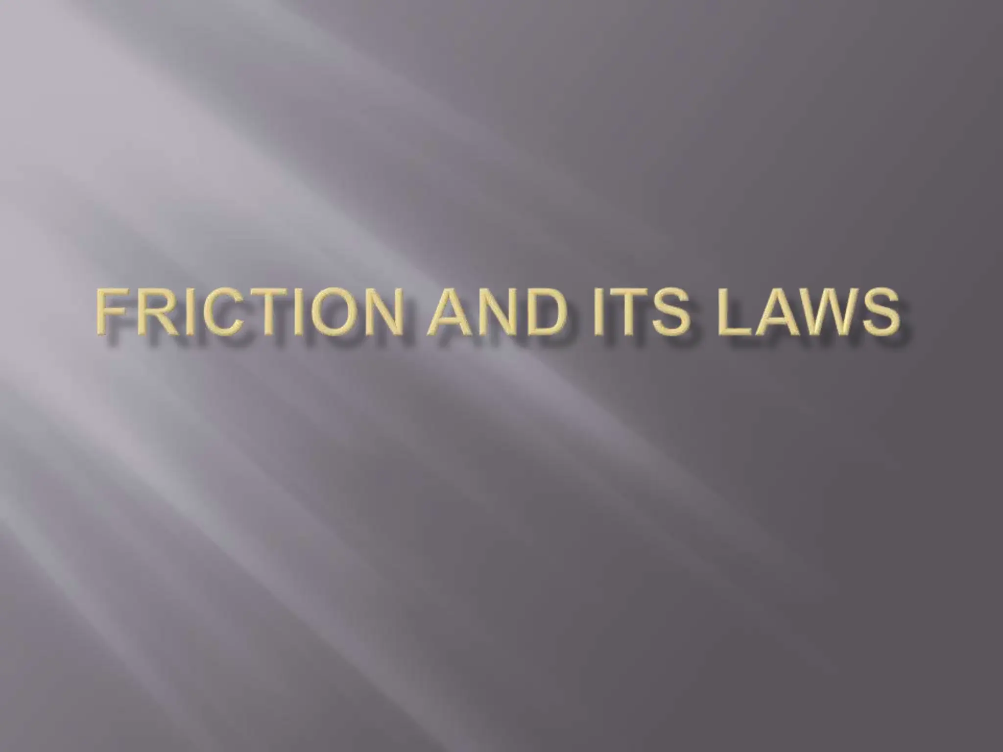 Friction and its Laws.pptx applied mechanics | PPT