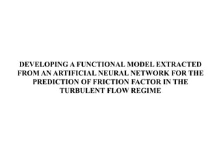 friction factor modelling.pptx
