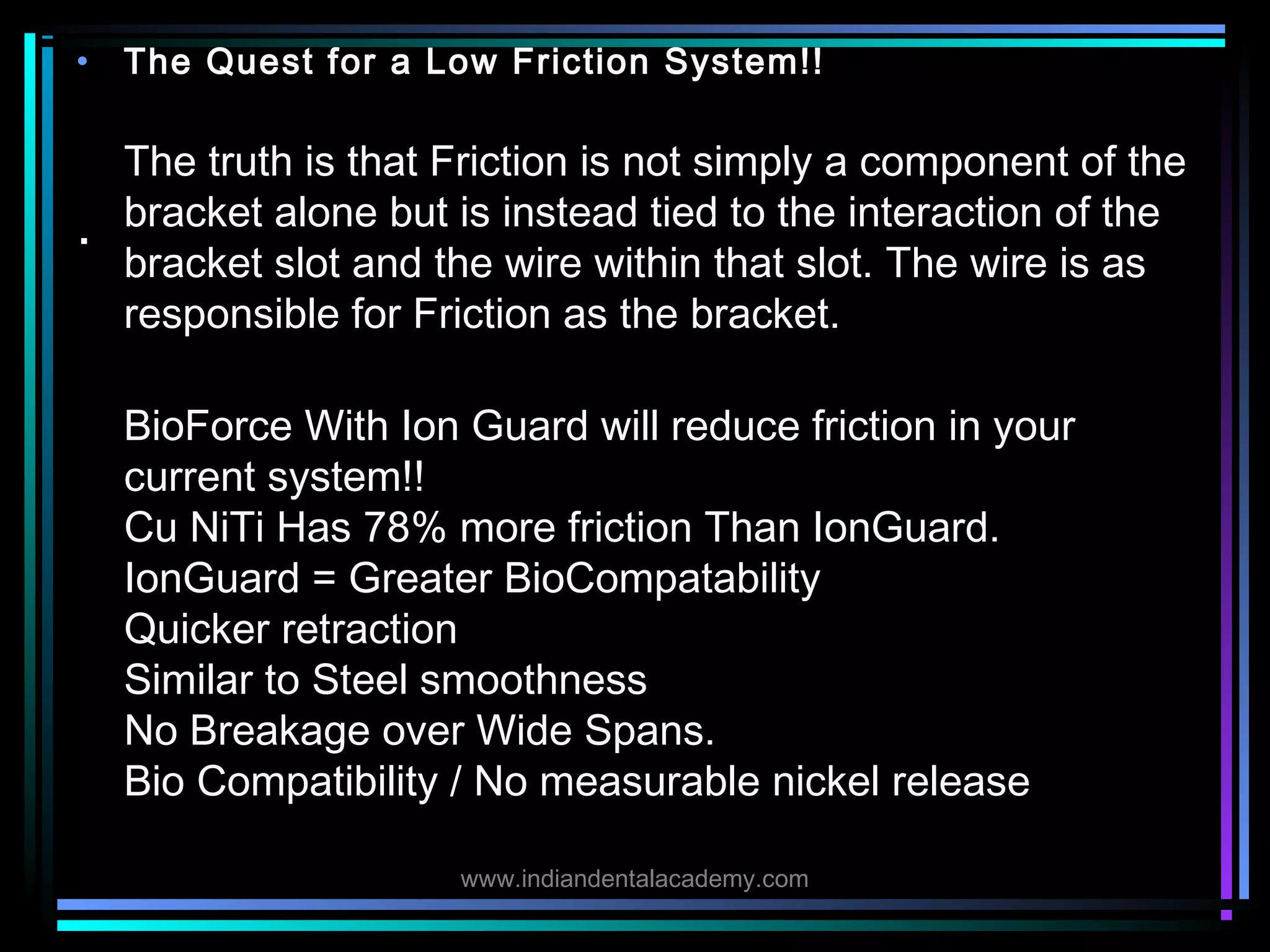 Friction in orthodontics /certified fixed orthodontic courses by Indian ...