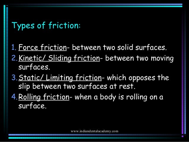Friction in orthodontics