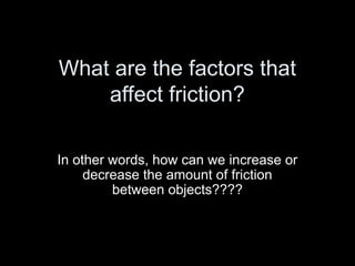 Grade 6- Friction Introduction lesson .ppt