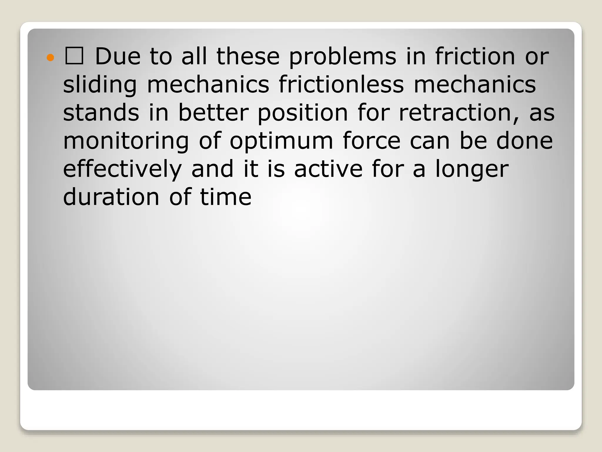 FRICTIONLESS MECHANICS in orthodontics tooth movement.pptx