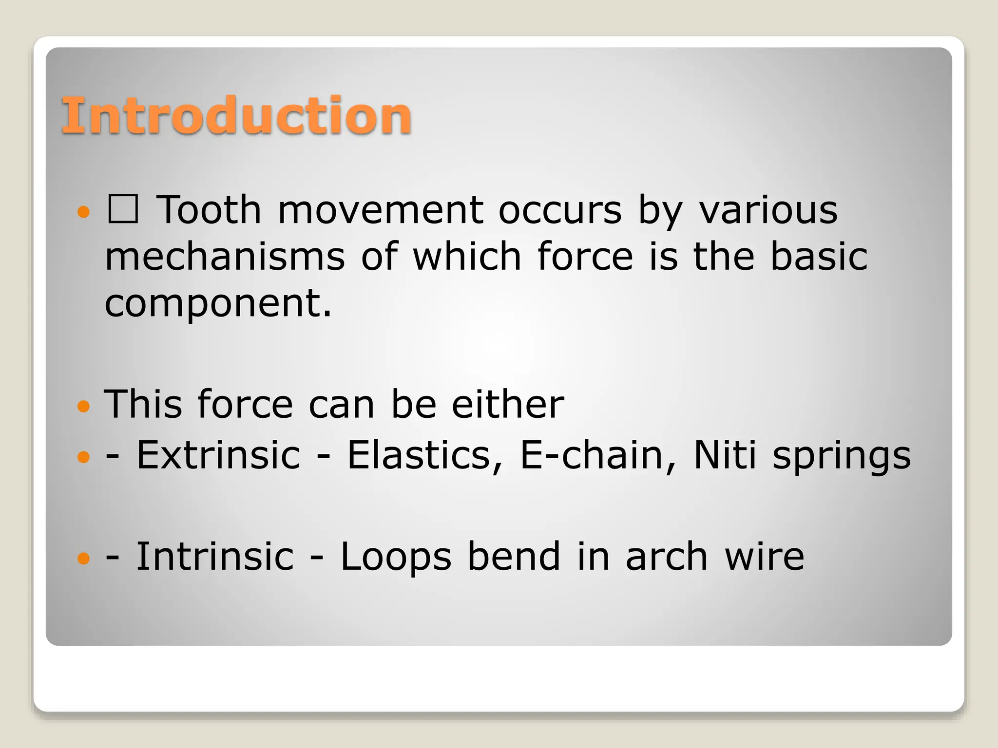 FRICTIONLESS MECHANICS in orthodontics tooth movement.pptx