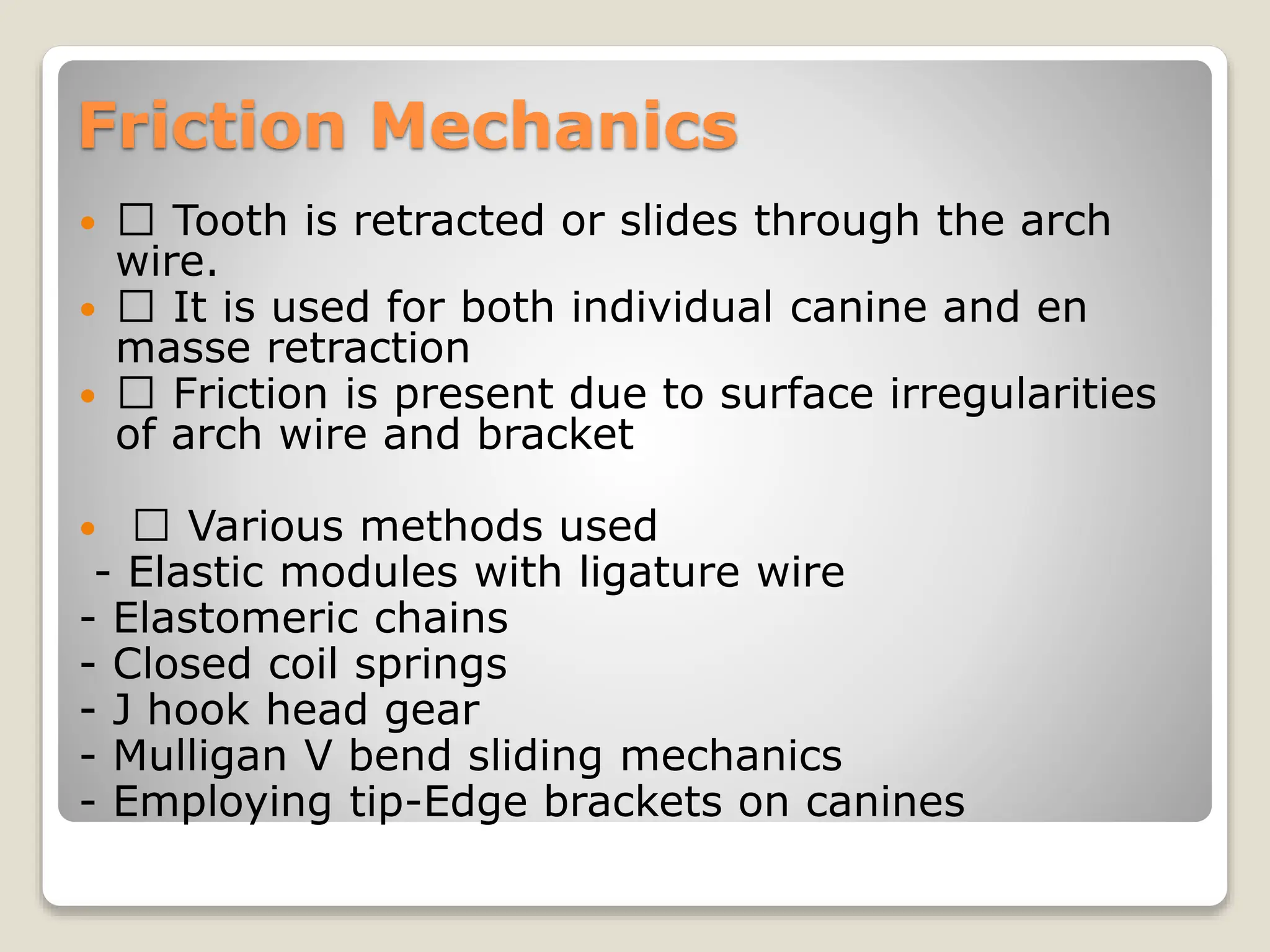 FRICTIONLESS MECHANICS in orthodontics tooth movement.pptx
