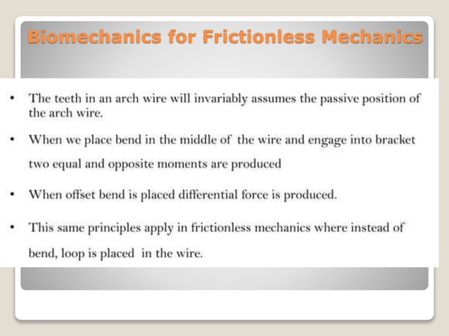 FRICTIONLESS MECHANICS in orthodontics tooth movement.pptx