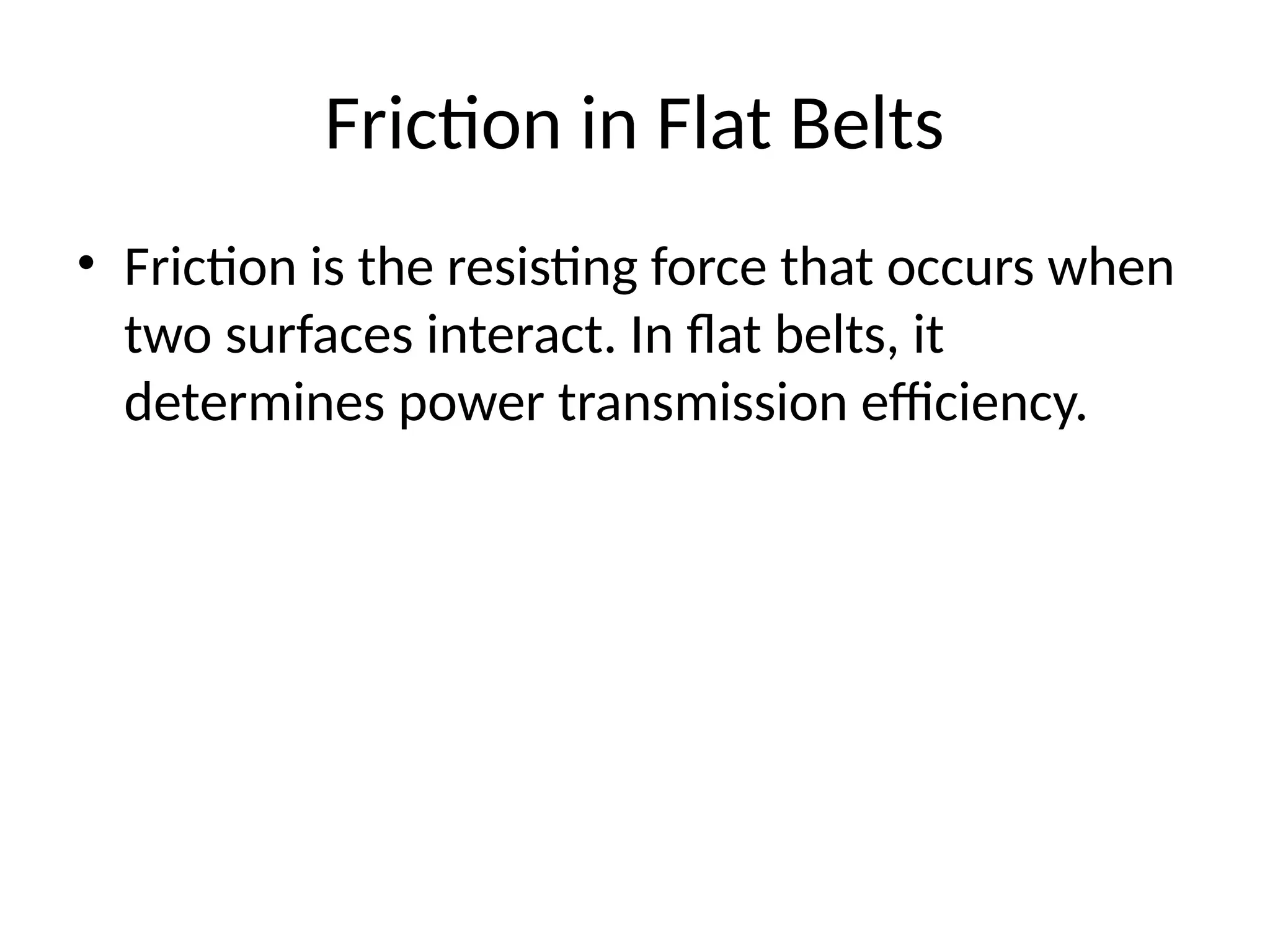 Friction_of of_Flat_Belt on transport ing metrial .pptx