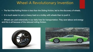 Friction and its Types, discovery of wheel | PPTX