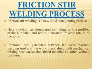 Friction stir welding | PPTX