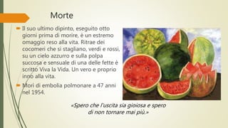 Frida Kahlo - Rita Saggiomo 5D | PPTX