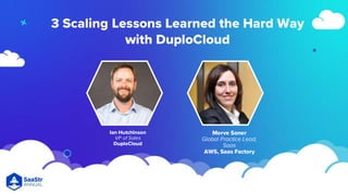 3 Scaling Lessons Learned the Hard Way with DuploCloud | PPT