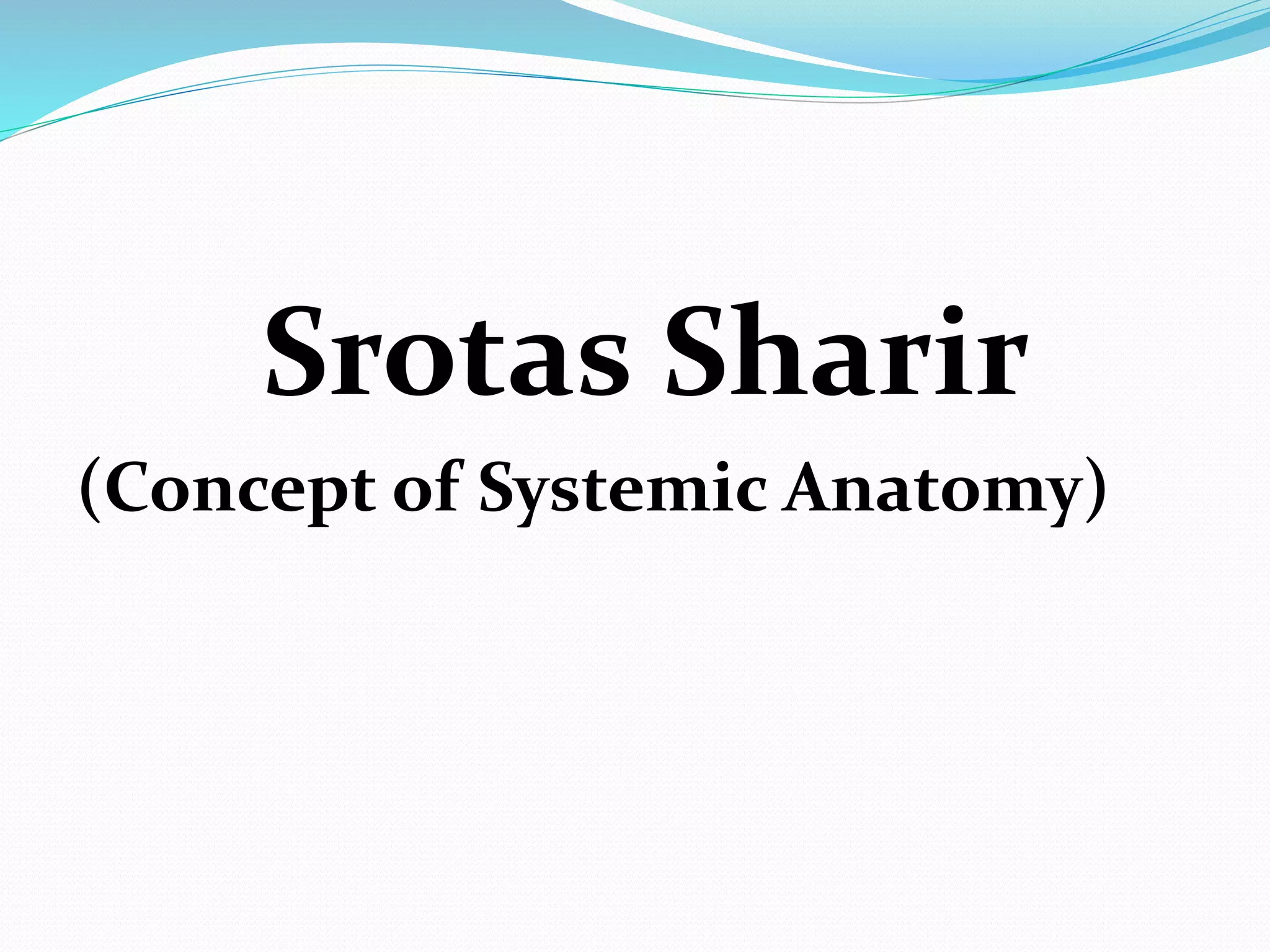 ayurveda-sira dhamni srotas | PPTX