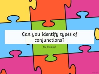 Friday English - Using-Conjunctions-Quiz .199805489.ppt