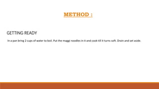 Veg Fried Maggi Recipe | PPTX