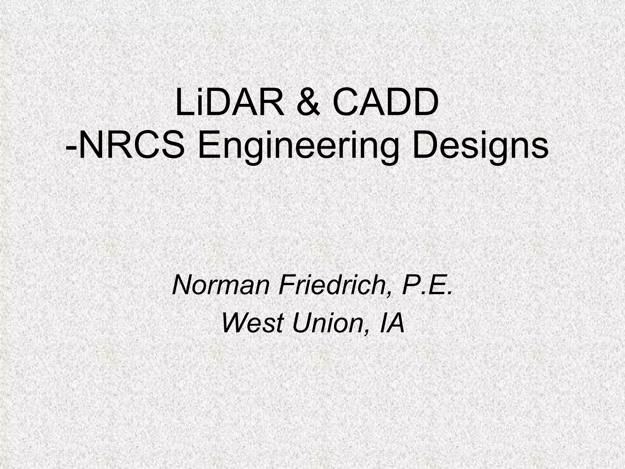Friedrich - LiDAR CADD Engr. Design | PPT