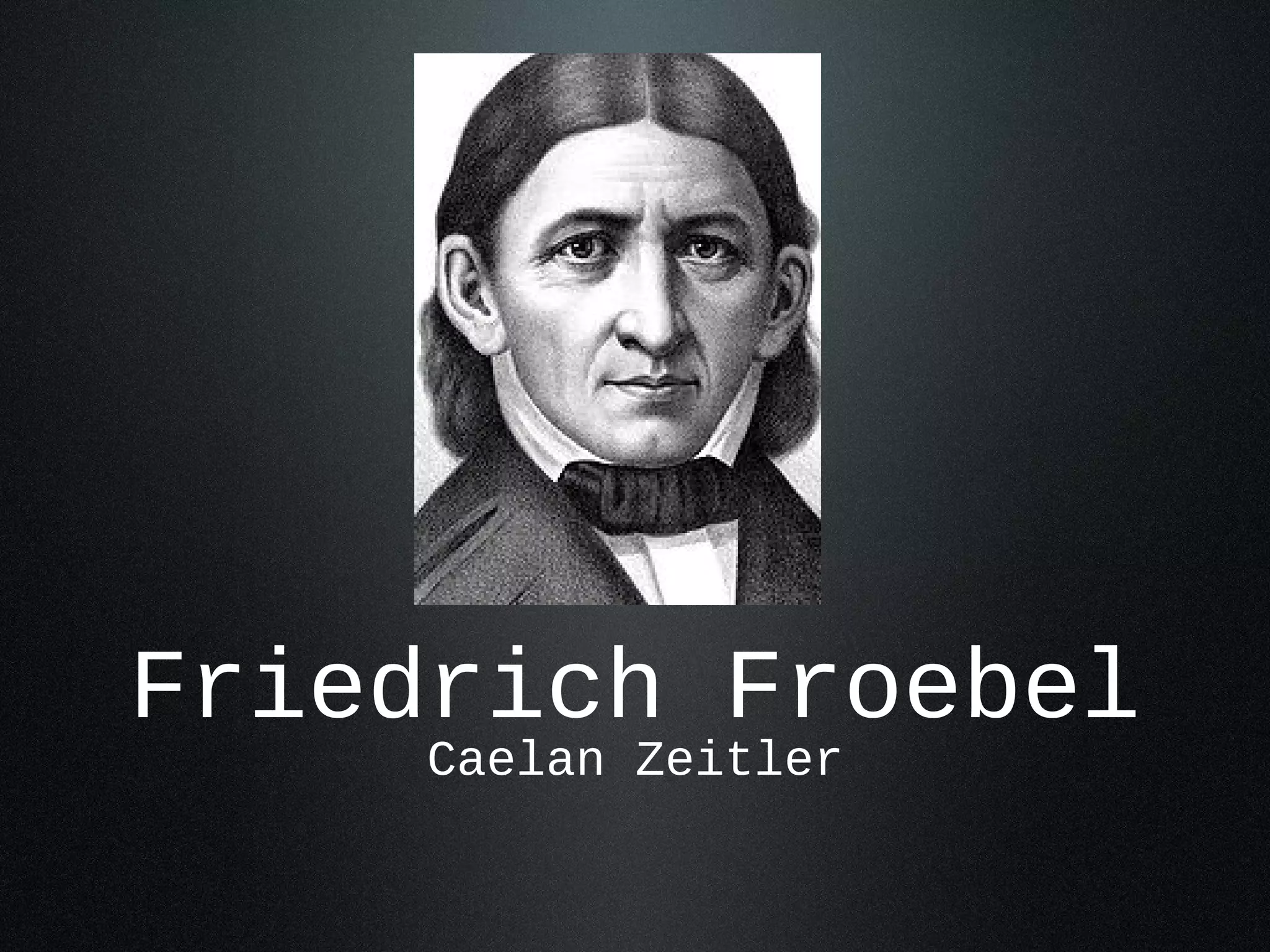 Friedrich froebel | PPT