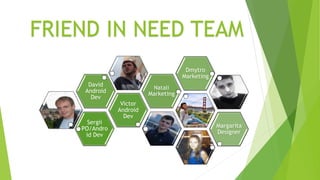 Friend in need | PPT