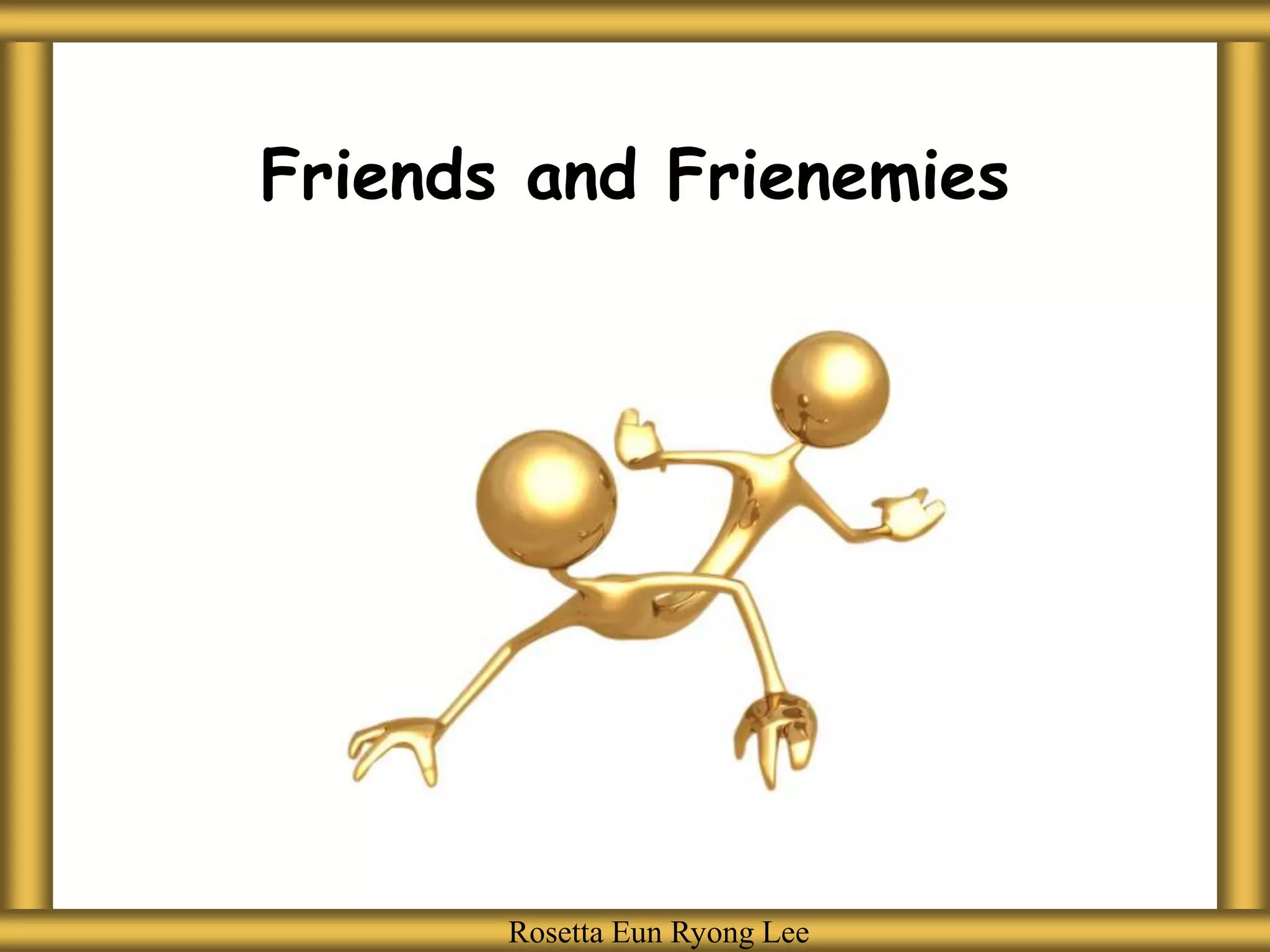 Friends and Frenemies | PPTX