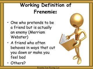 7th Grade Workshop: Friends and Frienemies | PPT