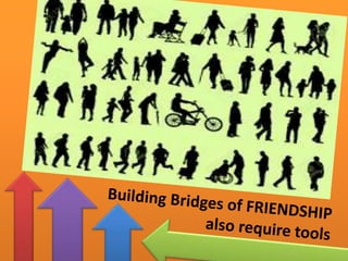 BUILDING BRIDGES OF FRIENDSHIP 3 | PPTX