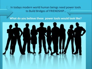 BUILDING BRIDGES OF FRIENDSHIP 3 | PPTX