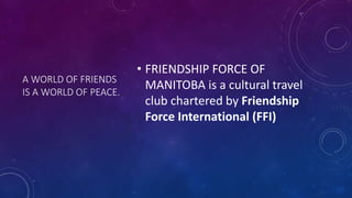 Friendship force manitoba (1) | PPT