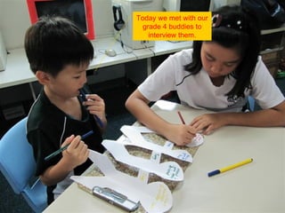 Friendship interview with grade 4 buddies | PPT