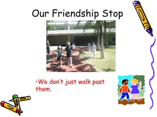 Friendship Stop Powerpoint | PPT