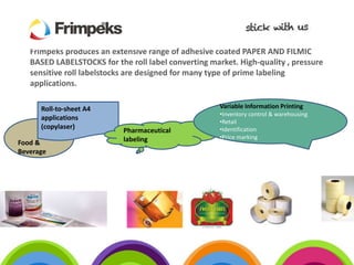 Frimpeks Europe (GMBH & UK) - Label-stocks & Chemicals | PPTX