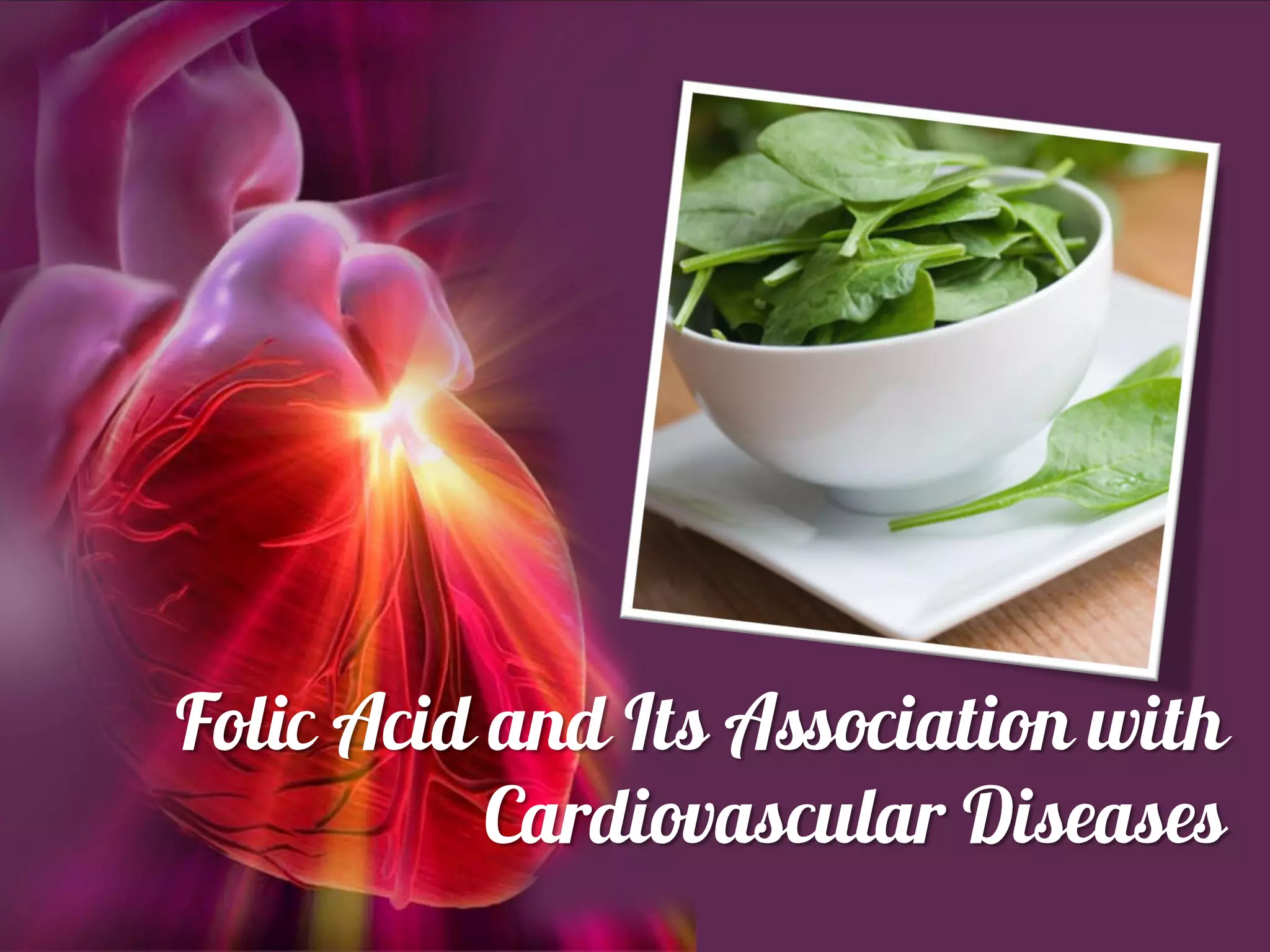 Folic acid and Heart diseases | PPT
