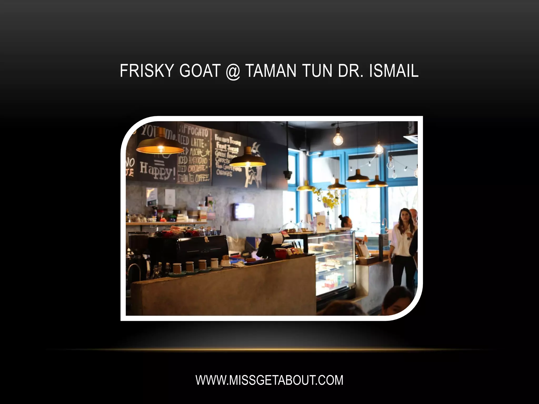 Frisky Goat @ Taman Tun Dr. Ismail | PDF