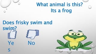 Frisky the frog 2021 | PPTX