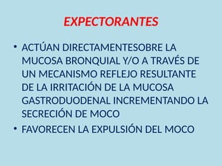 FÁRMACOS ANTITUSIVOS, EXPECTORANTES Y MUCOLÍTICOS.pptx