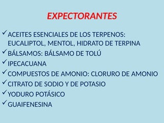 FÁRMACOS ANTITUSIVOS, EXPECTORANTES Y MUCOLÍTICOS (1).pptx