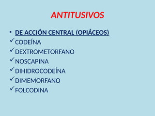 FÁRMACOS ANTITUSIVOS, EXPECTORANTES Y MUCOLÍTICOS (1).pptx