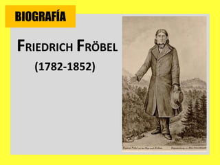 padre de la educacion preescolar froebel | PPT