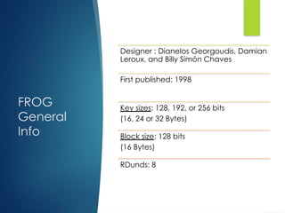 FROG Encryption Algorithm Deny the attacker | PPT