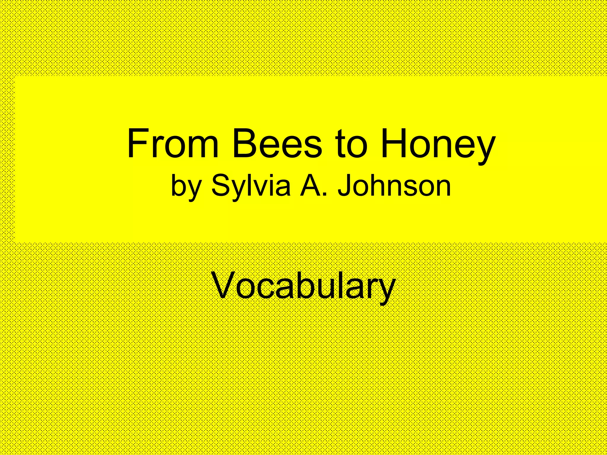 From Bees to Honey Vocabulary | PPT