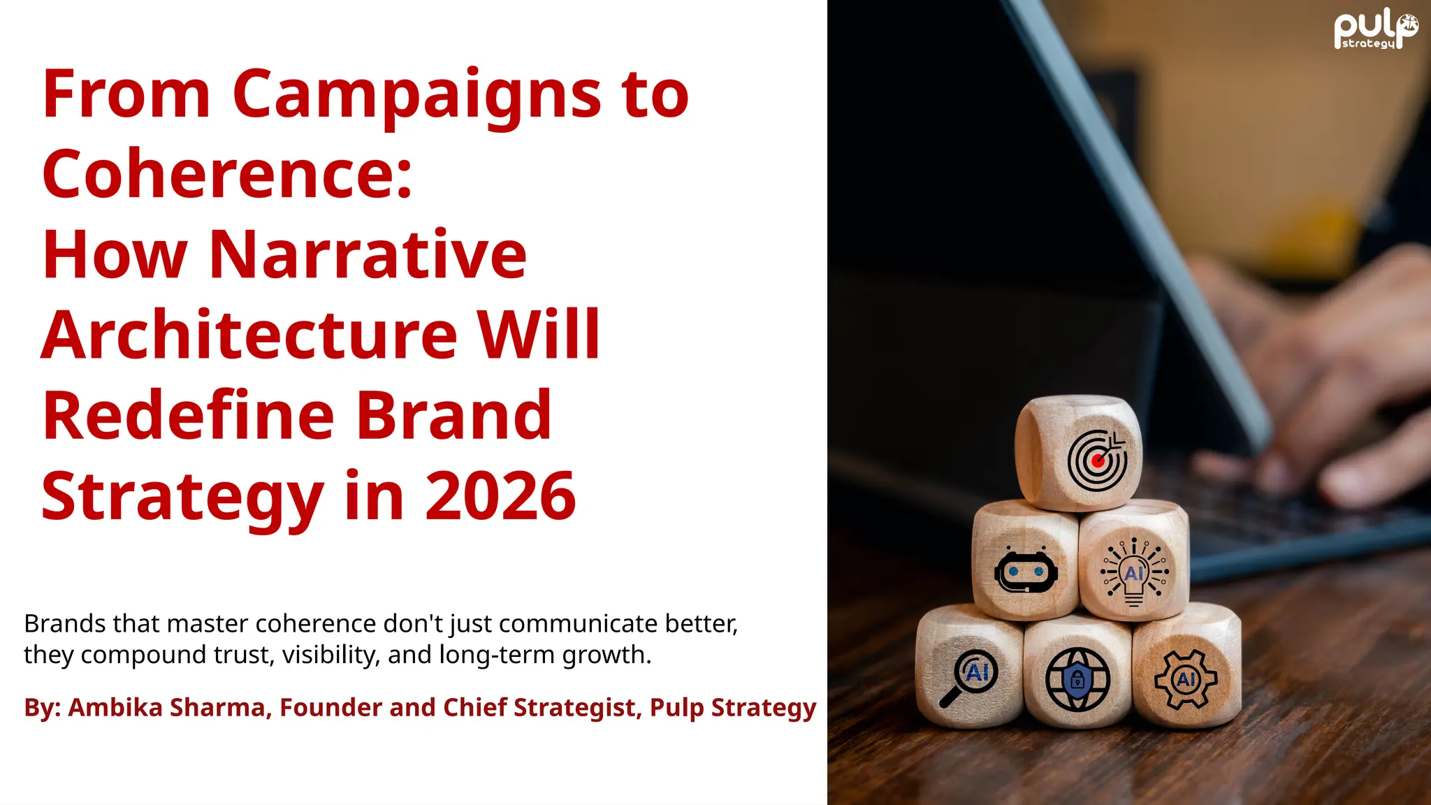 From Campaigns to Coherence: How Narrative Architecture Will Redefine Brand Strategy in 2026 | PPTX