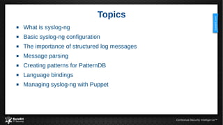 syslog-ng: from log collection to processing and information extraction | PPT