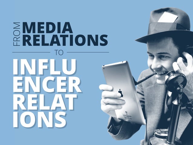 From media relations to influencer relations | PPT