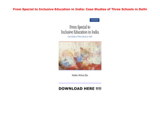From Special to Inclusive Education in India: Case Studies of Three ...