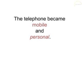 From the Wall to Personas: the Evolution of Telephony | PPT