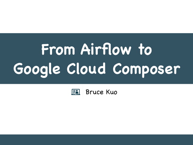 From airflow to google cloud composer | PDF | Cloud Computing | Internet